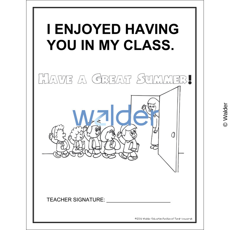 I enjoyed having you in my class have a great summer. Teacher and ...