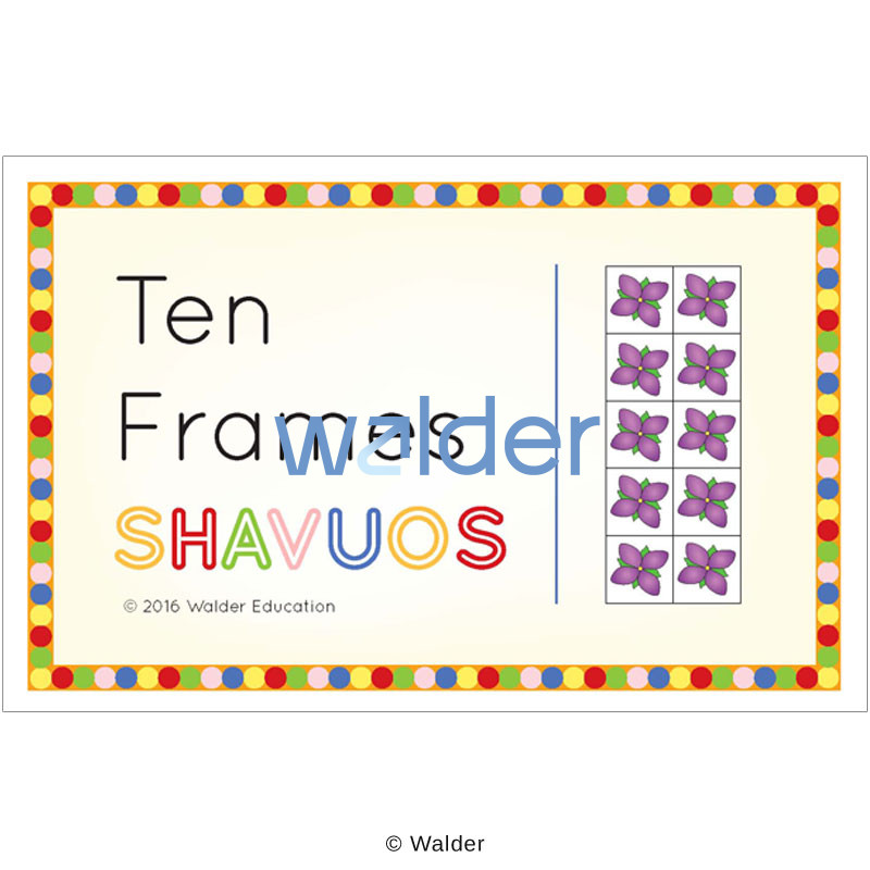 Ten Frames Shavuos - Walder Education